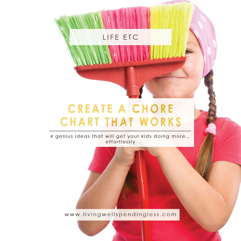 How To Create A Chore Chart That Works Living Well Spending Less 