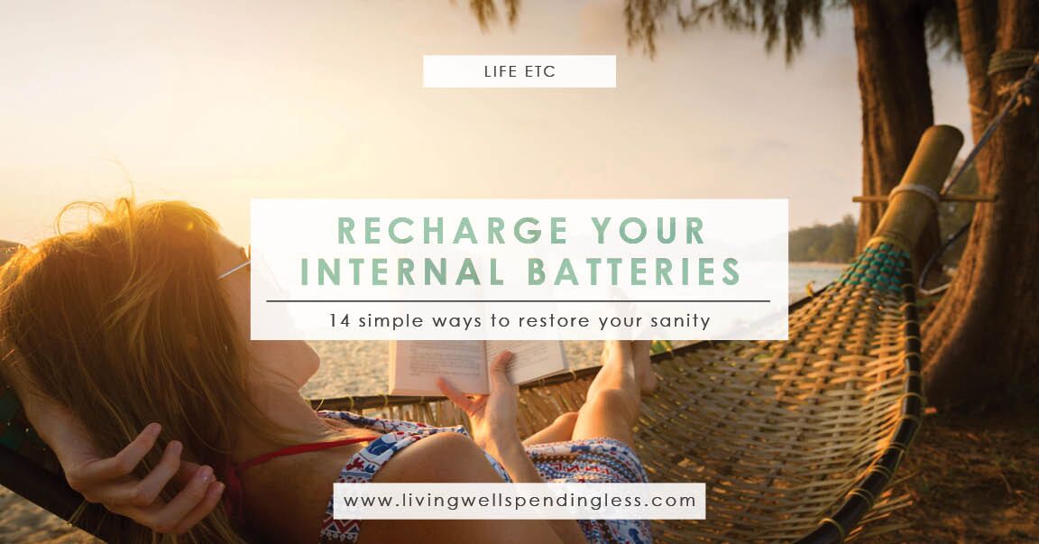 14 Ways to Recharge Your Internal Batteries | Simple Self-Care 14 Ways to Recharge Your Internal Batteries | Simple Self-Care