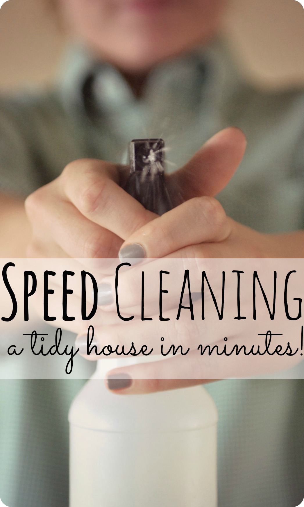 Speed Cleaning How To Get A Neat And Tidy House In Less Than 45 Minutes A