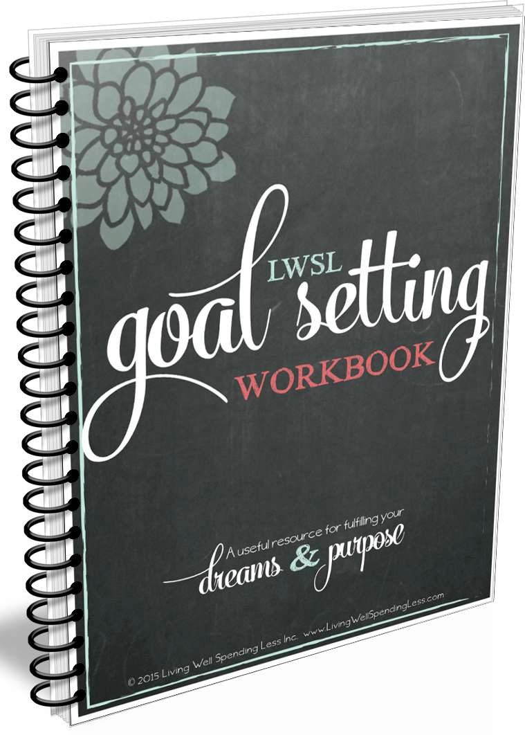 Free Goal Setting Workbook - Living Well Spending Less®