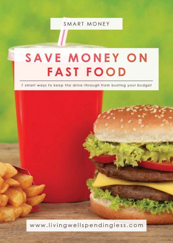 7 Ways To Save Money On Fast Food Living Well Spending Less 7 Ways To Save Money On Fast Food Living Well Spending Less