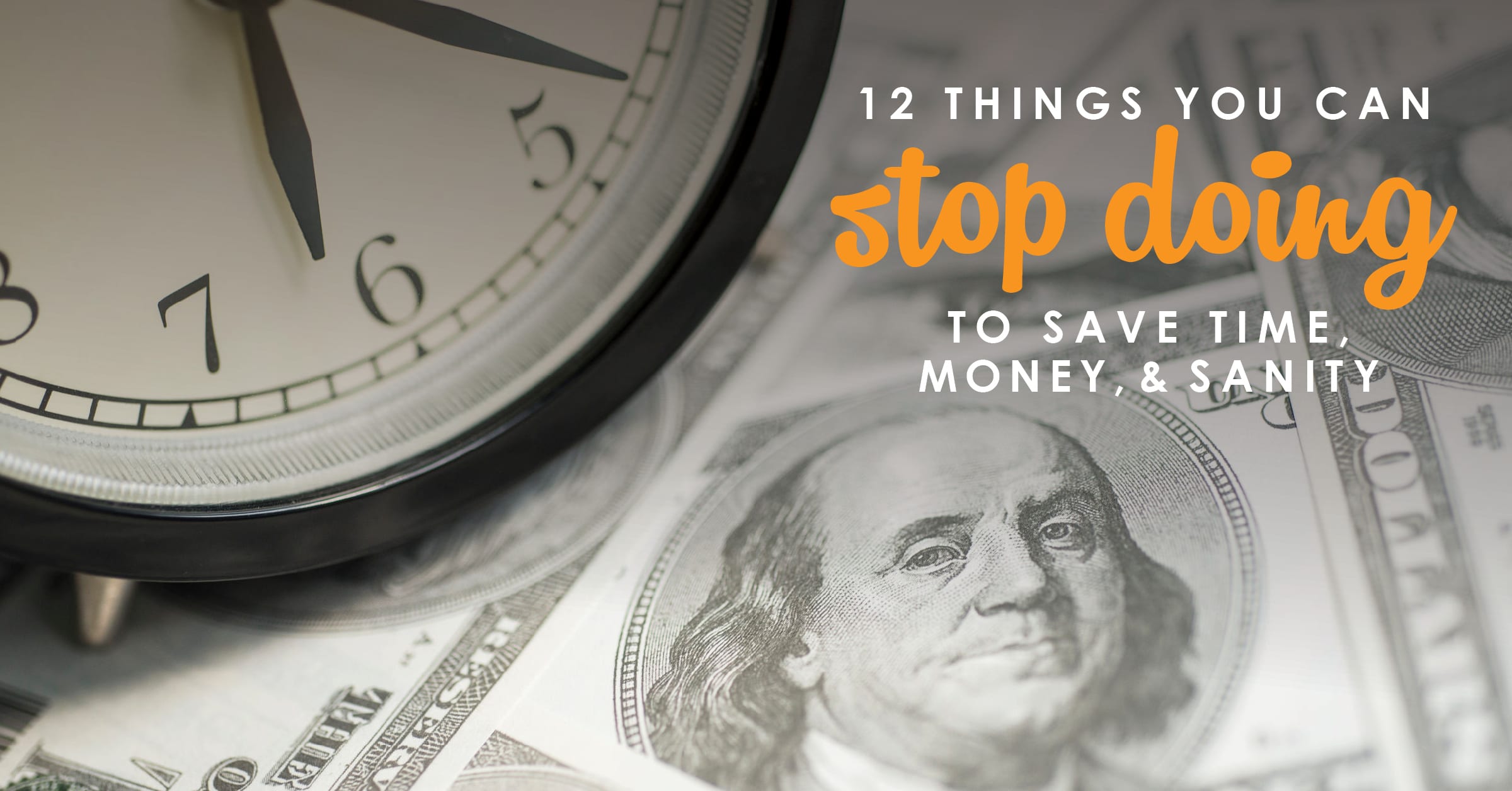 How to Save Time, Money and Sanity | Living Well Spending Less®