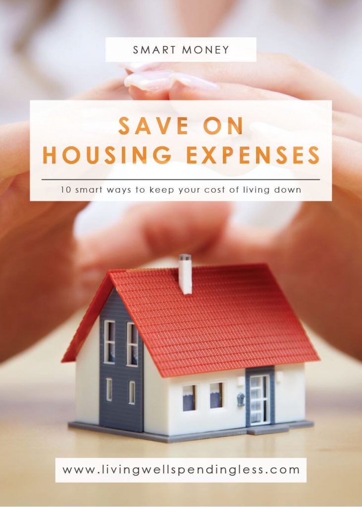 10 Smart Ways to Save on Housing Expenses | Living Well Spending Less® 10 Smart Ways to Save on Housing Expenses | Living Well Spending Less®