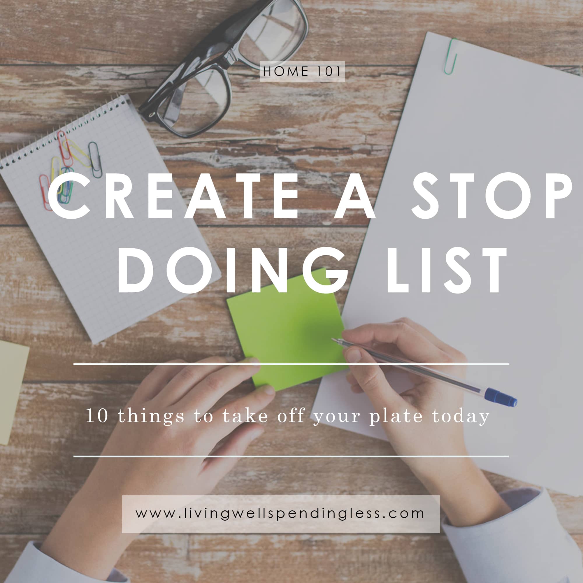 Create a Stop Doing List | Living Well Spending Less | Bloglovin’