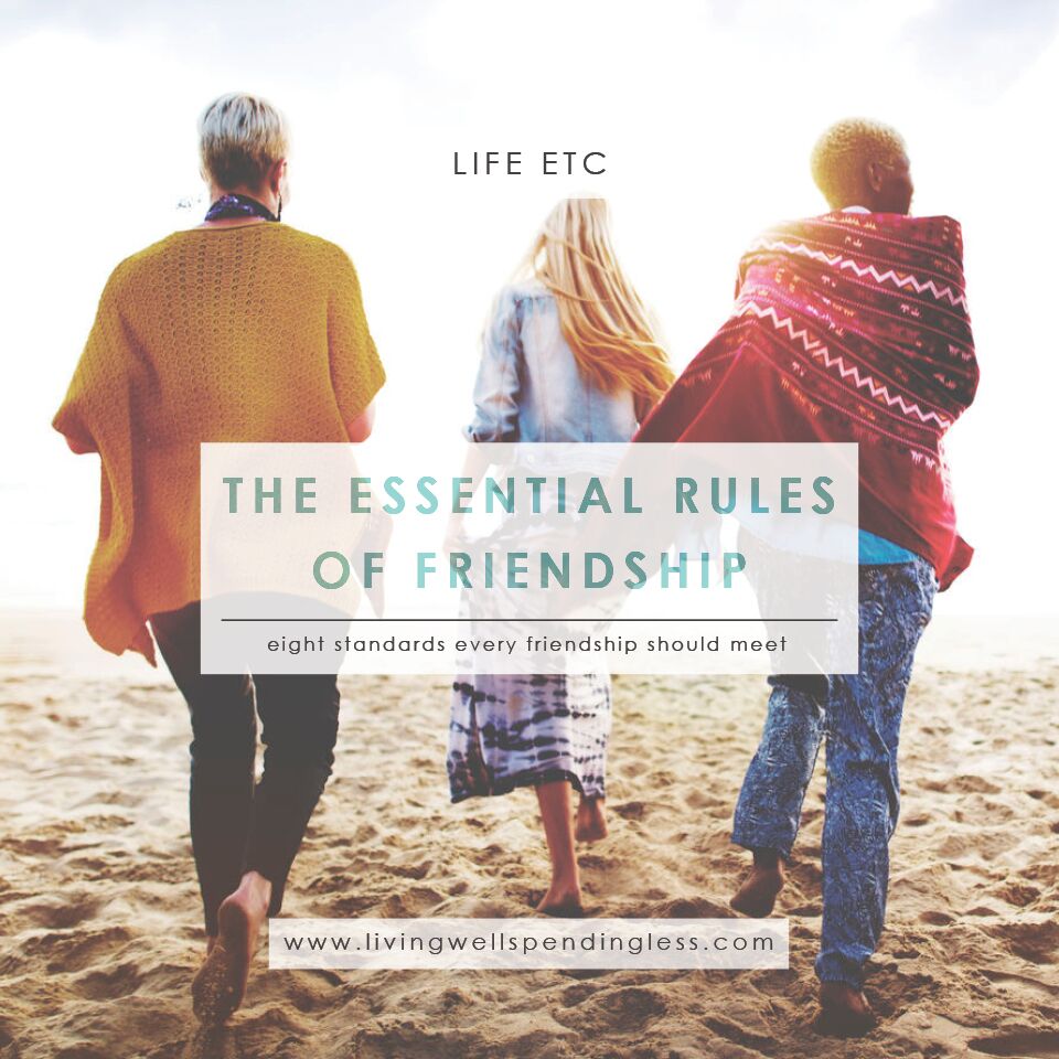 The Essential Rules of Friendship | Living Well Spending Less®