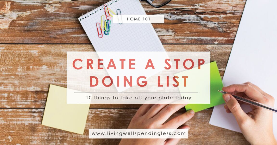 Create a Stop Doing List: 10 Things to Stop Now | Living Well Spending ...