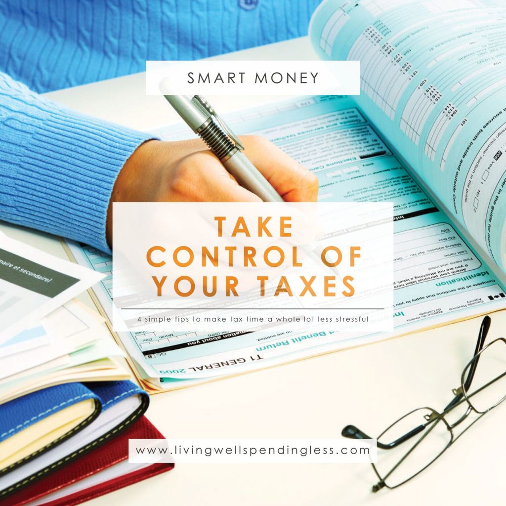 Take Control Of Your Taxes 4 Ways To Make Tax Time Less Stressful take-control-of-your-taxes-4-ways-to-make-tax-time-less-stressful