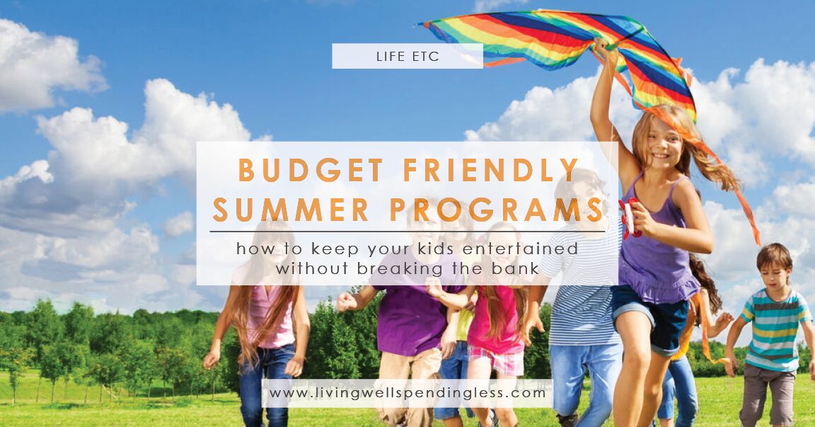 Budget Friendly Summer Programs For Kids Living Well Spending Less budget-friendly-summer-programs-for-kids-living-well-spending-less