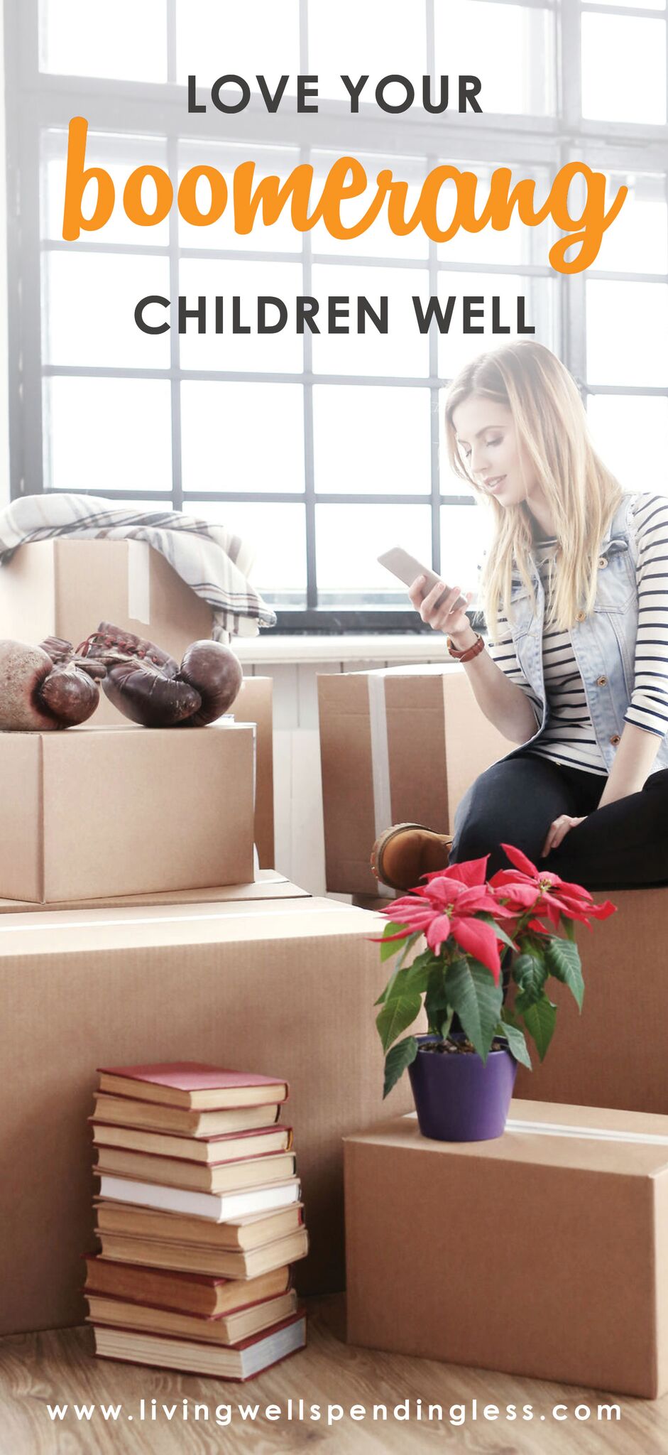 Handling Boomerang Kids Who Move Home | Living Well Spending Less®